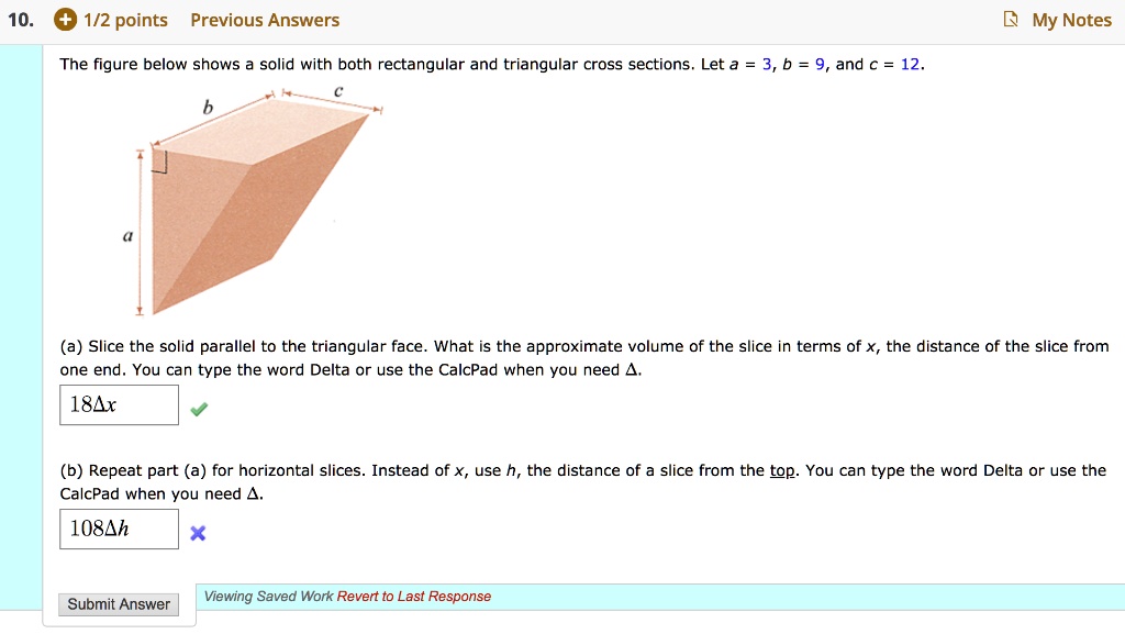 SOLVED: The figure below shows a solid with both rectangular and triangular cross sections. Let ...