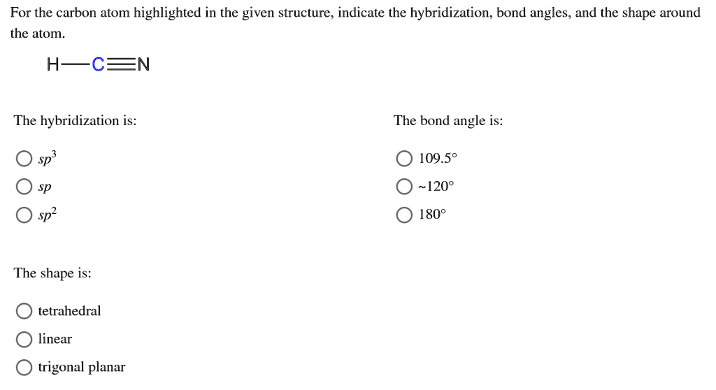 SOLVED: For the carbon atom highlighted in the given structure ...