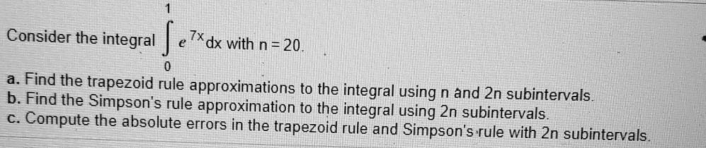 SOLVED:Consider the integral 7xdx with n = 20 Find the trapezoid rule ...