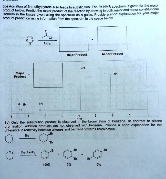 SOLVED: 3b) Acylation of N-methylpyrrole also leads to substitution ...