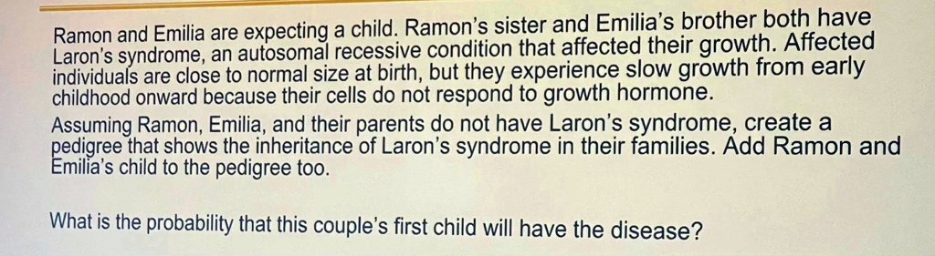 SOLVED: Ramon and Emilia are expecting a child. Ramon's sister and ...
