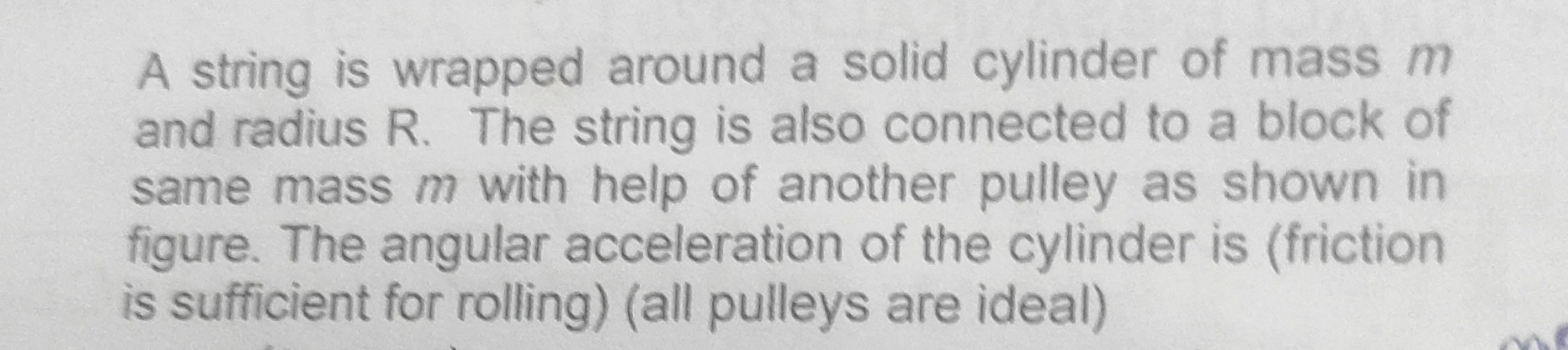 SOLVED: A string is wrapped around a solid cylinder of mass m and radius R. The string is also ...