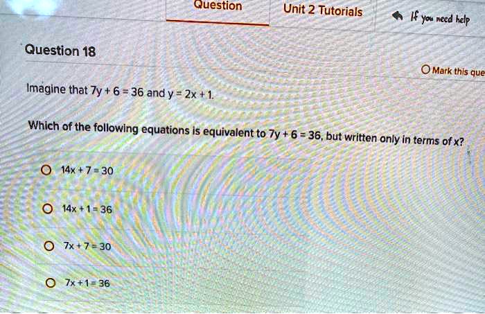 SOLVED: Question Unit 2 Tutorials F# yae need help Question 18 0 Mark this que Imagine that Zy ...