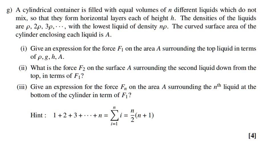 g) A cylindrical container is filled with equal volumes of n different liquids which do not mix ...