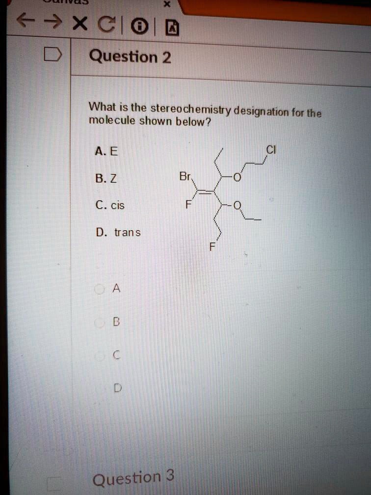 SOLVED: Fl-E xiclol 0 Question 2 What is the stereochemistry ...