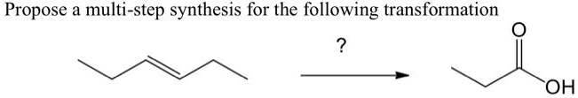 SOLVED: Propose a multi-step synthesis for the following transformation OH