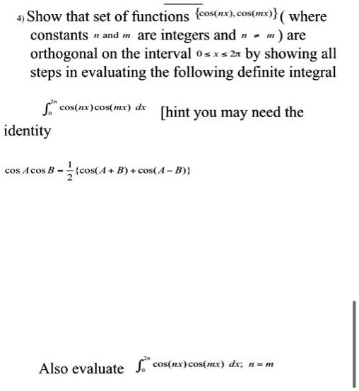 SOLVED: Show that the set of functions cos(nx) cos(mx), where n and m ...