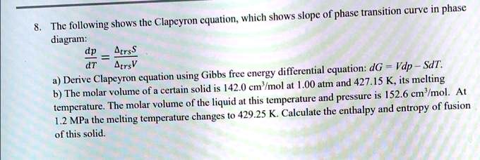 8. The following shows the Clapeyron equation, which shows slope of ...