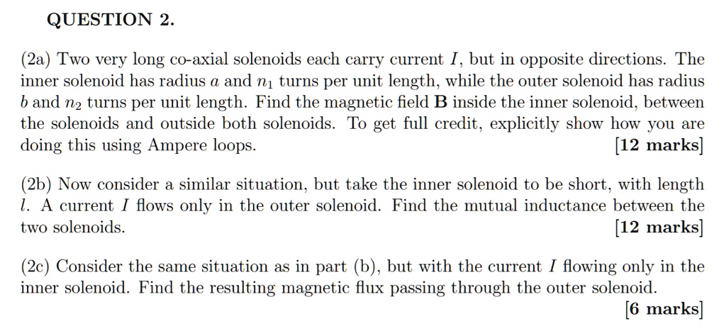 SOLVED: QUESTION 2. (2a) Two very long co-axial solenoids each carry ...