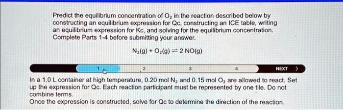 SOLVED: Predict the equilibrium concentration of O₂ in the reaction described below by ...