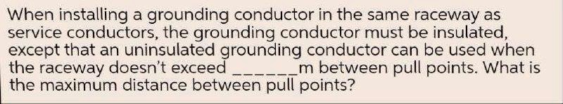 when installing a grounding conductor in the same raceway as service ...