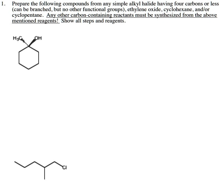SOLVED: Prepare the following compounds from any simple alkyl halide ...