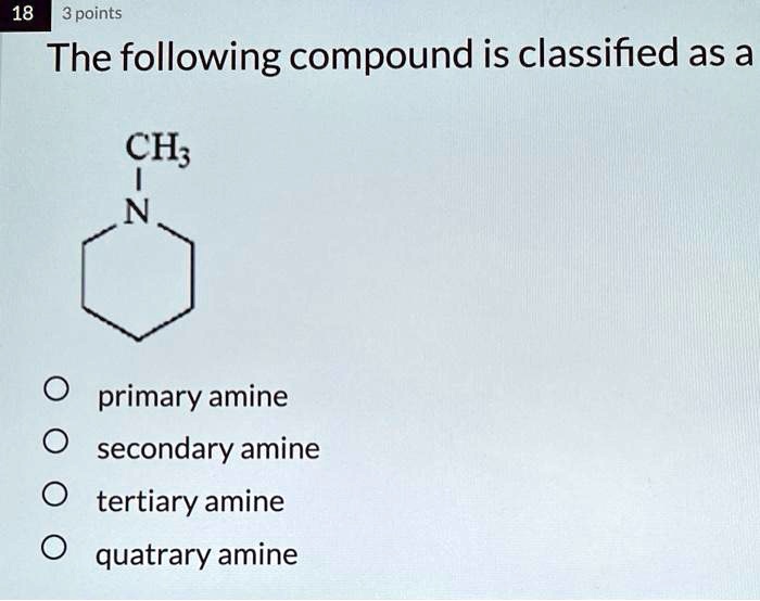 VIDEO solution: 18 3 points The following compound is classified as a ...