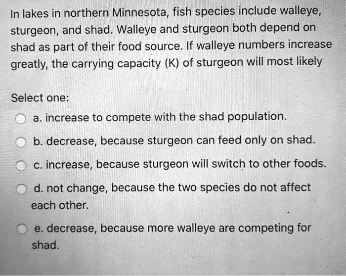 SOLVED: In lakes in northern Minnesota, fish species include walleye ...