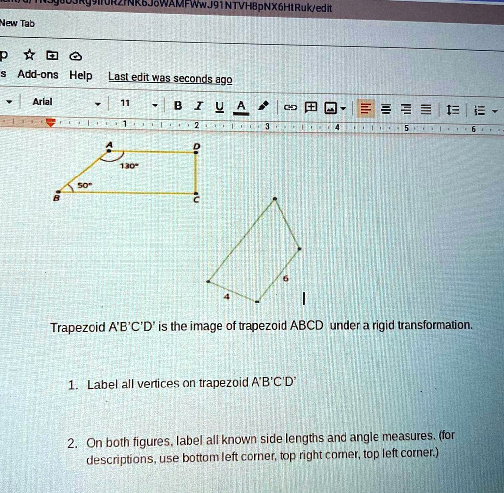 Trapezoid A'B'C'D' is the image of trapezoid ABCD under a rigid transformation. 1. Label all ...