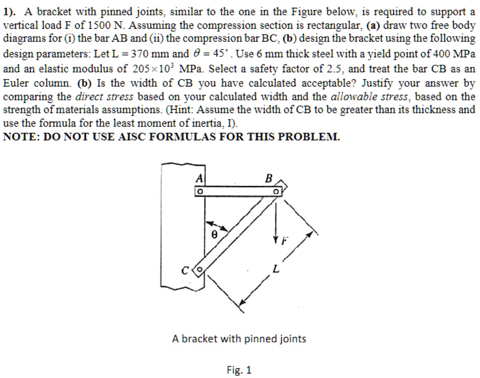 SOLVED: A bracket with pinned joints, similar to the one in the Figure ...