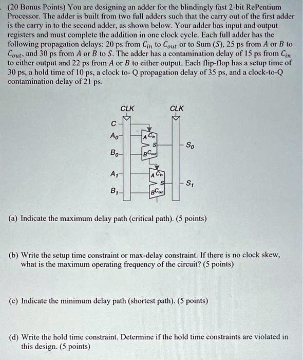 SOLVED: 20 Bonus Points) You are designing an adder for the blindingly fast 2-bit Pentium ...