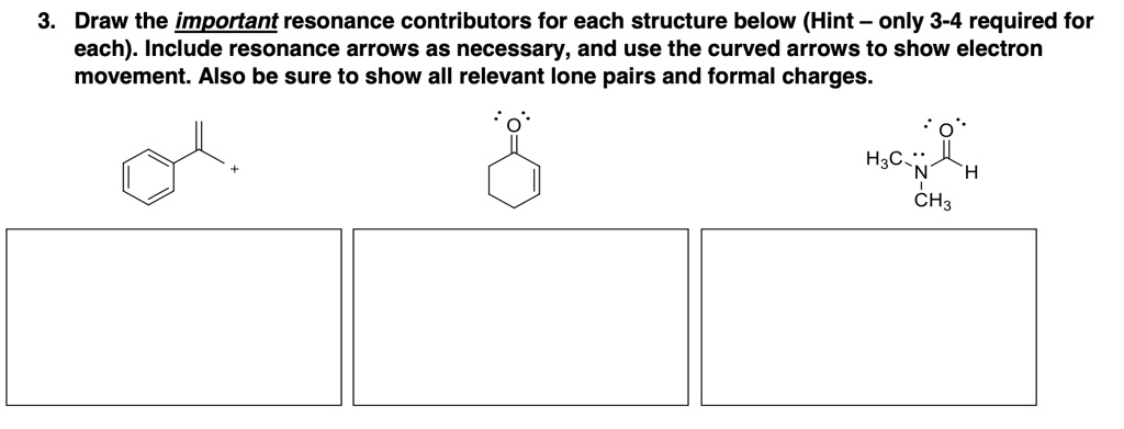 draw the important resonance contributors for each structure below hint only 3 4 required for ...