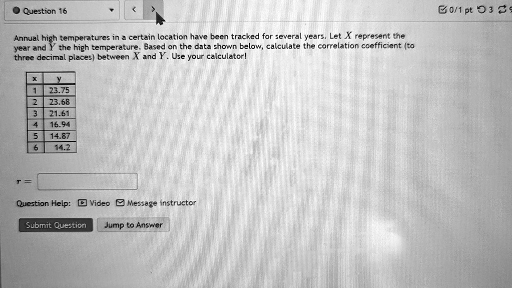 SOLVED: O Question 16 0/1pt3 Annual high temperatures in a certain ... SOLVED: O Question 16 0/1pt3 Annual high temperatures in a certain ...