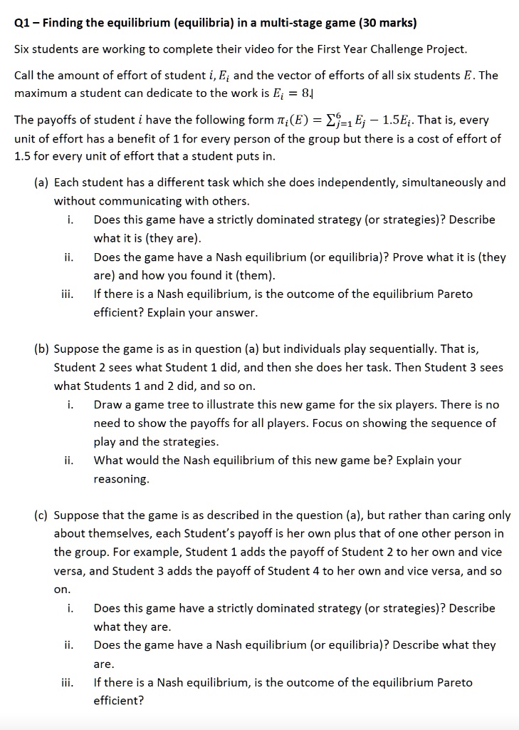 q1 finding the equilibrium equilibria in a multi stage game 30 marks six students are working to ...