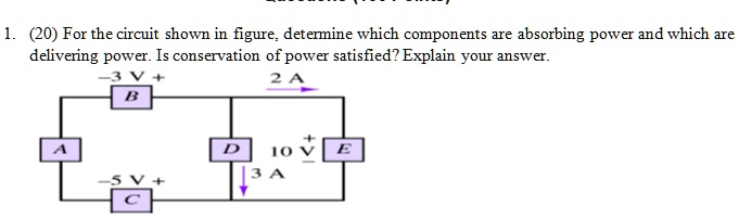 [GET ANSWER] 1. (20) For the circuit shown in figure, determine which ...