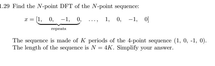SOLVED: ..29 Find the N-point DFT of the N-point sequence: r= 0,-1, 0 ...