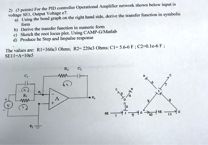 VIDEO solution: Text: 2 (5 points) For the PID controller Operational Amplifier network shown ...