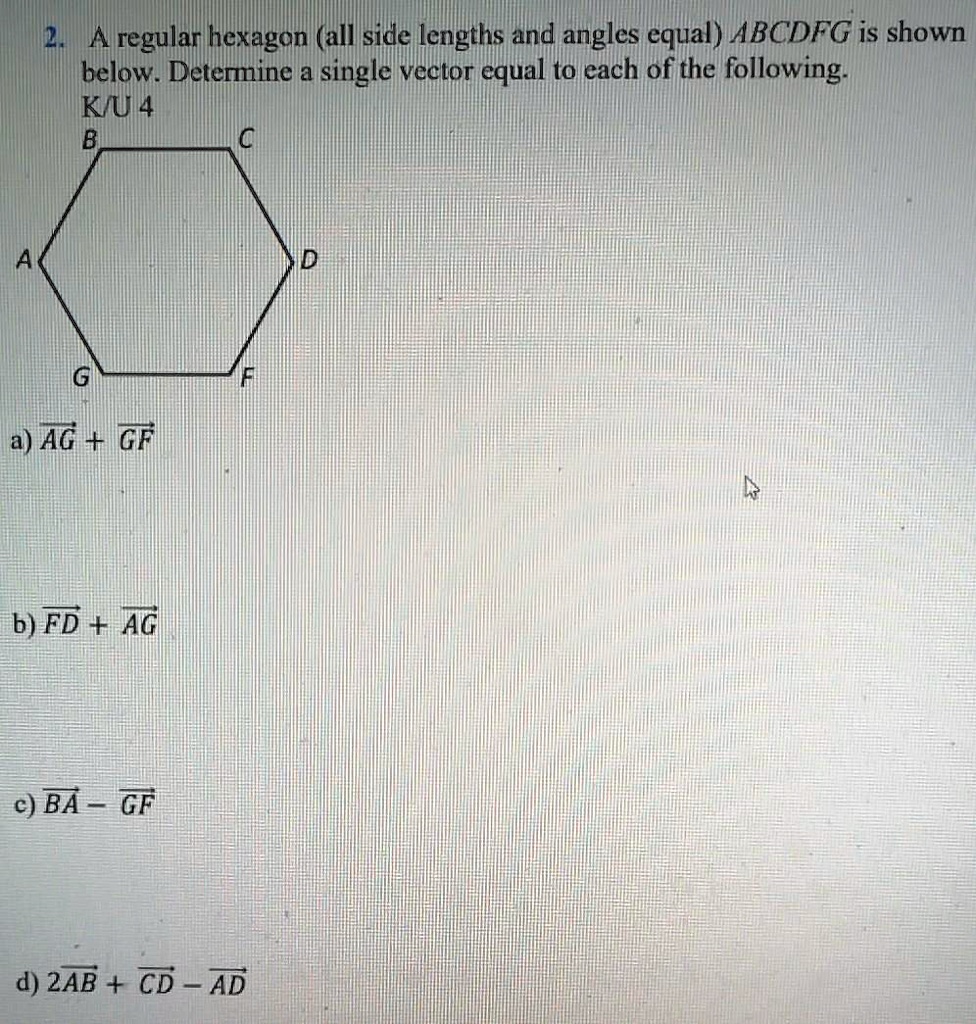 regular hexagon all side lengths and angles equal abcdfg is shown below determine a single ...