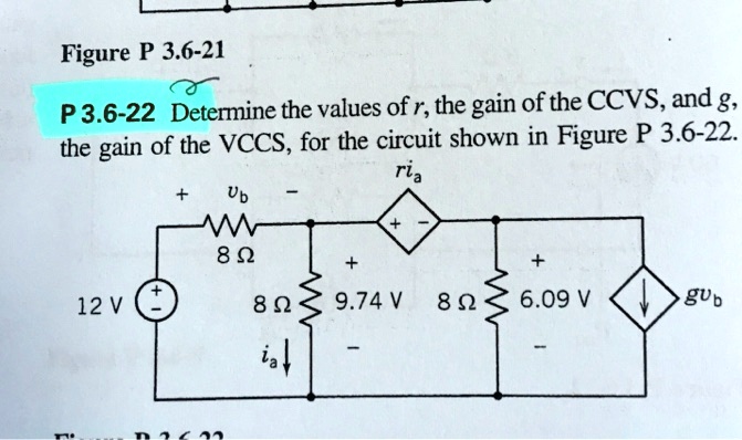 [GET ANSWER] figure p 36 21 p 36 22 determine the values of r the gain ...