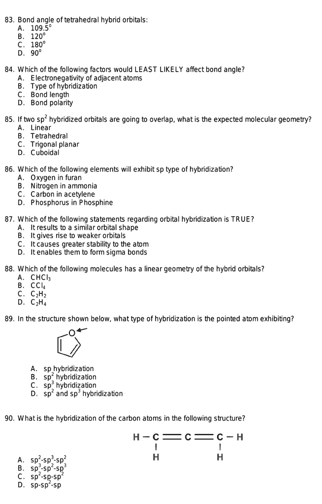 SOLVED: Bond angle of tetrahedral hybrid orbitals: 109.50 1200 180" 90" 84. Which of the ...