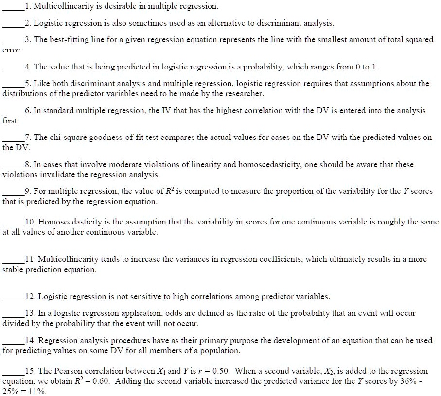 SOLVED: Multicollinearity is desirable in multiple regression. Logistic ...
