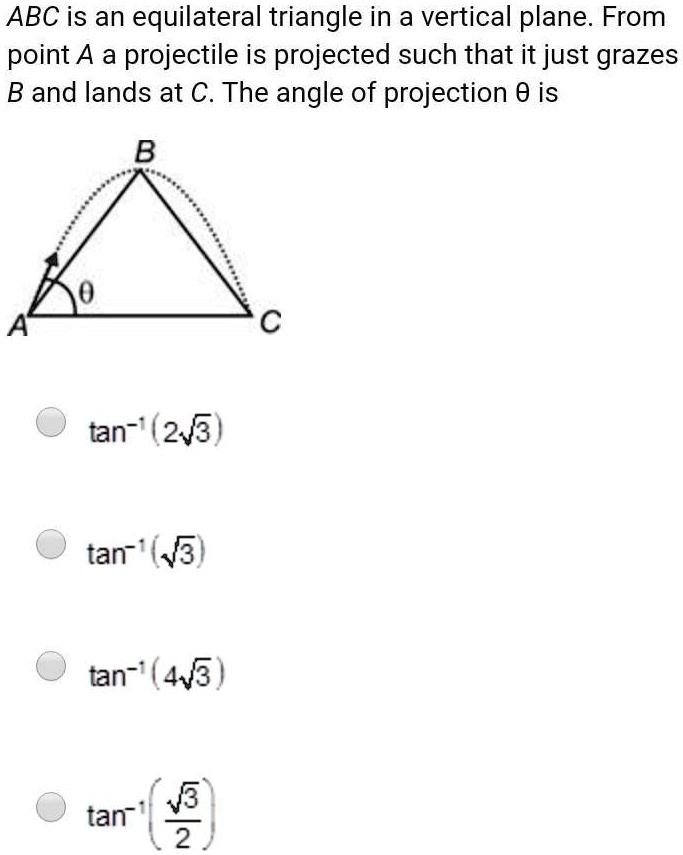 SOLVED: 'ABC is a equilateral triangle in a vertical plane. From point A a projectile is ...