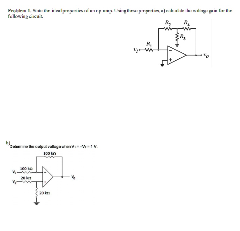 SOLVED: Problem 1. State the ideal properties of an op-amp. Using these properties, a) calculate ...