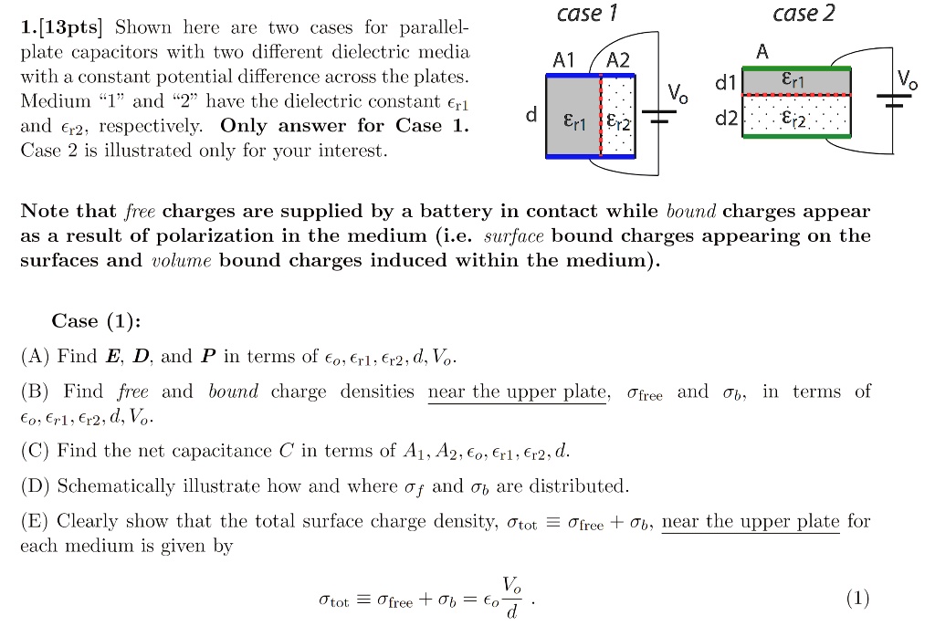 1.[13pts] Shown here are two cases for parallel-plate capacitors with ...