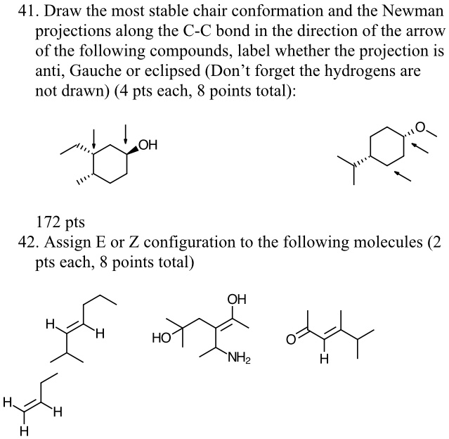 41 draw the most stable chair conformation and the newman projections along the c c bond in the ...