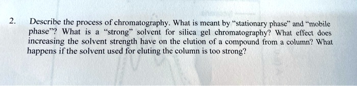 describe the process of chromatography what is meant by stationary ...