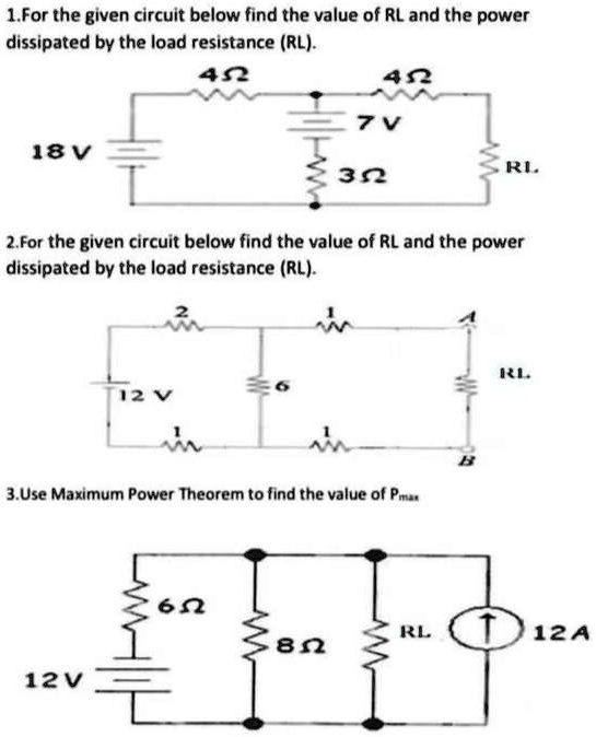 SOLVED: For the given circuit below, find the value of RL and the power dissipated by the load ...