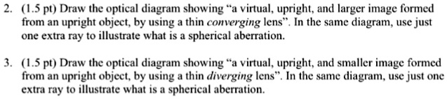 SOLVED: (15 pt) Draw the optical diagram showing 4 virtual, upright ...