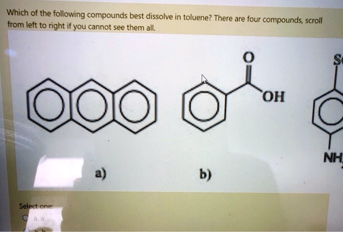 Which of the following compounds best dissolve in toluene? There are ...