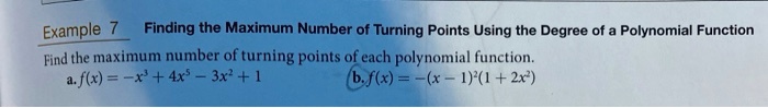 Example 7 Finding the Maximum Number of Turning Points Using the Degree ...