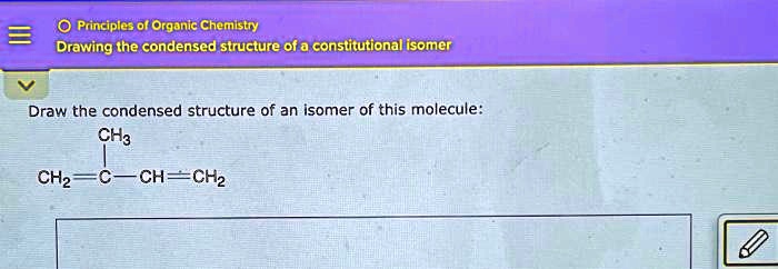 Principles of Organic Chemistry: Drawing the Condensed Structure of a ...