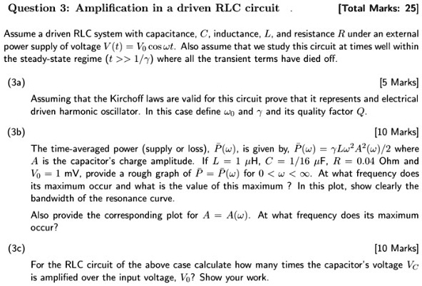 SOLVED: all parts Question 3: Amplification in a driven RLC circuit ...