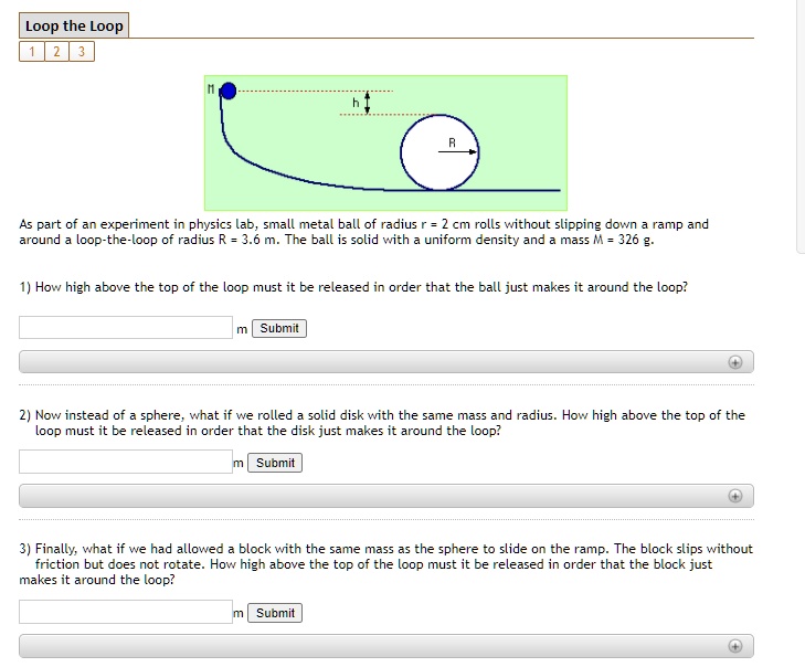 SOLVED: Loop the Loop As part of an experiment in physics lab small metae ball of radius 2 cm ...