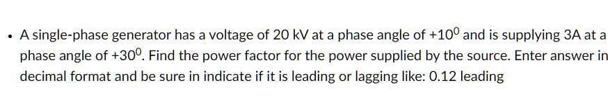 SOLVED: A single-phase generator has a voltage of 20 kV at a phase ...