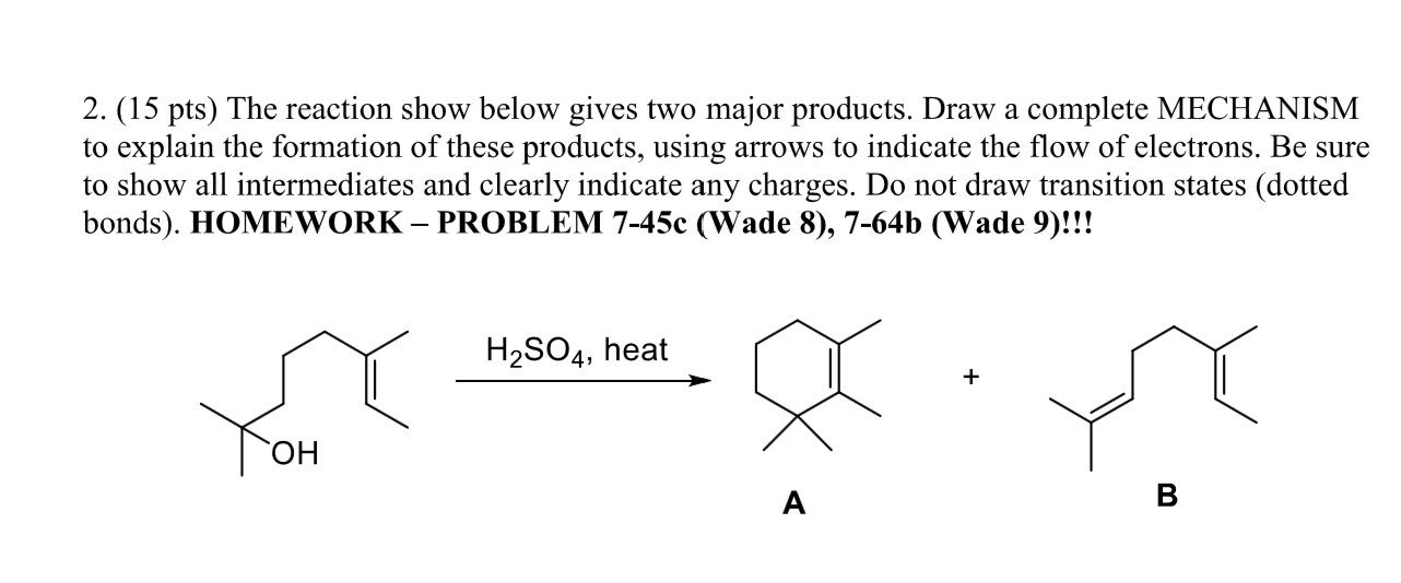 Solved 2 15 Pts The Reaction Show Below Gives Two Major Products