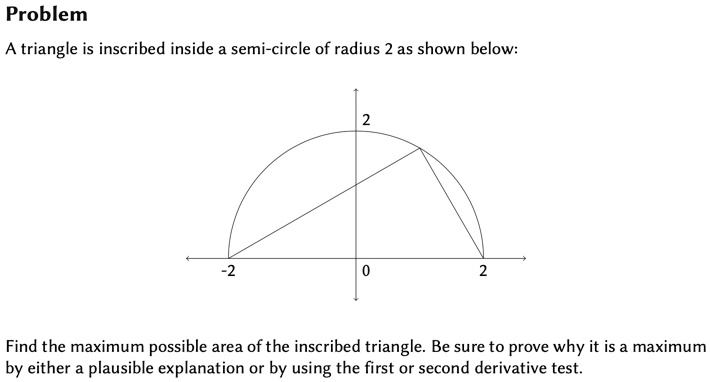 SOLVED:Problem A triangle is inscribed inside a semi-circle of radius 2 ...