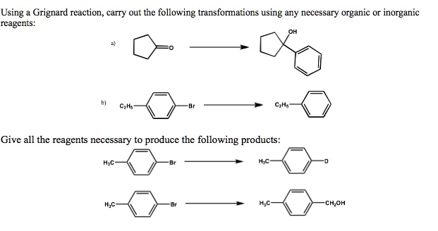 SOLVED: Using Grignard reaction; CarTy Out the following ... SOLVED: Using Grignard reaction; CarTy Out the following ...