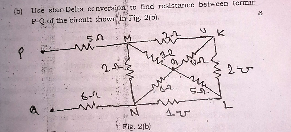 explain in detail b use star delta conversion to find the resistance ...