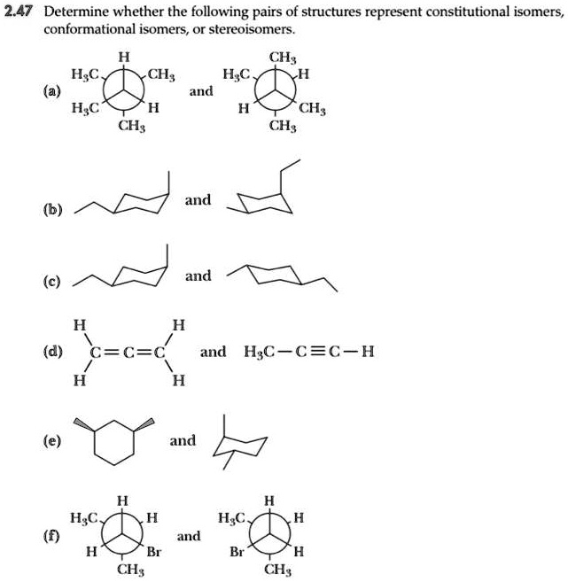 SOLVED: 2.47 Determine whether the following pairs of structures represent constitutional ...