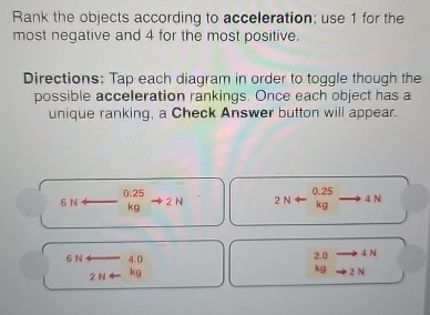 Rank the objects according to acceleration; use 1 for the most negative ...